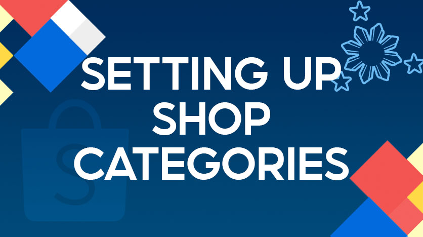 Setting up Shop Categories | Shopee PH Seller Education Hub