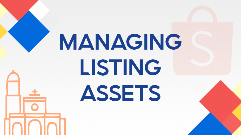 Managing listing assets | Shopee PH Seller Education Hub