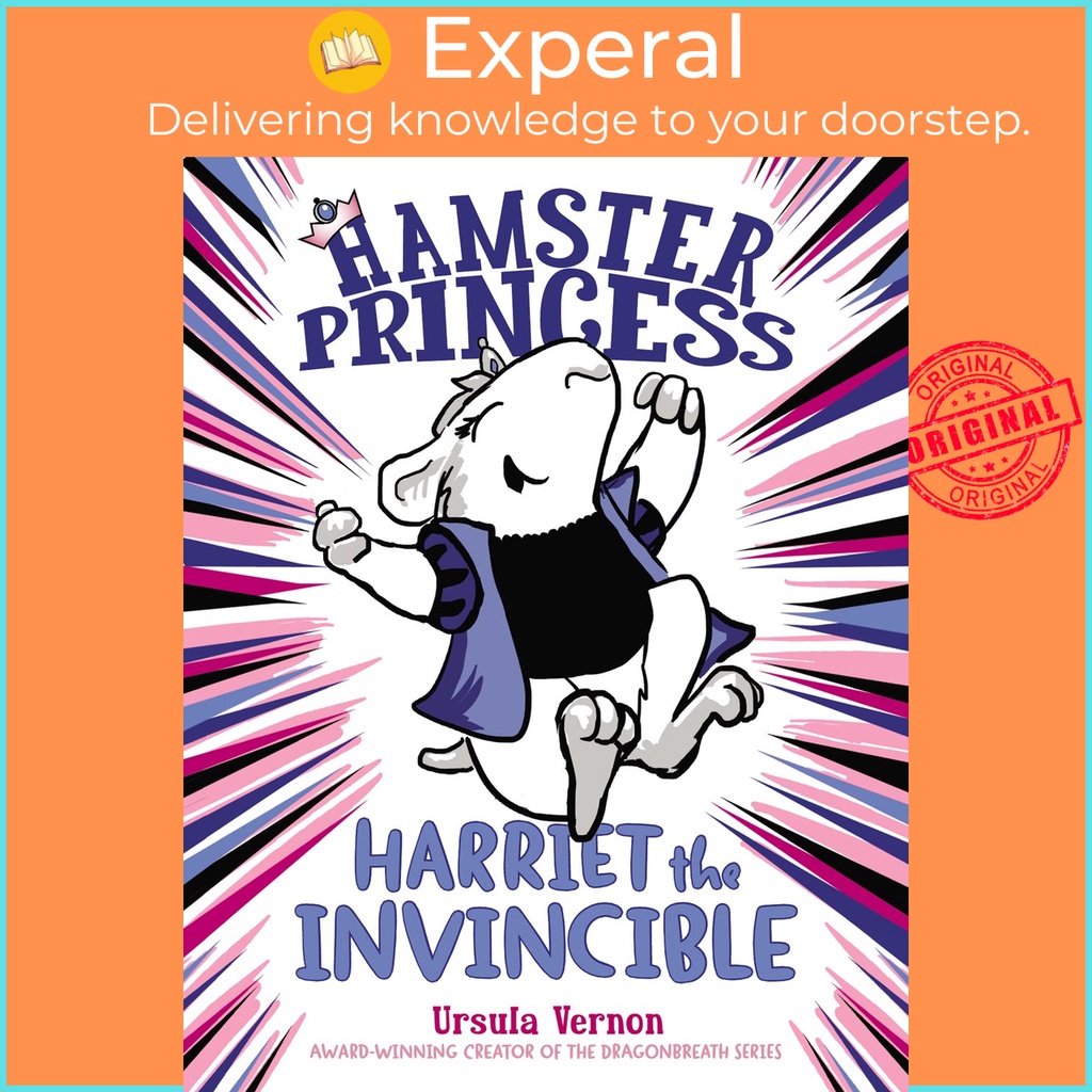 Hamster Princess: Harriet the Invincible by Ursula Vernon (US edition ...