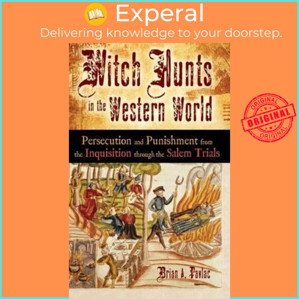Witch Hunts in the Western World : Persecution and Punishment from the ...