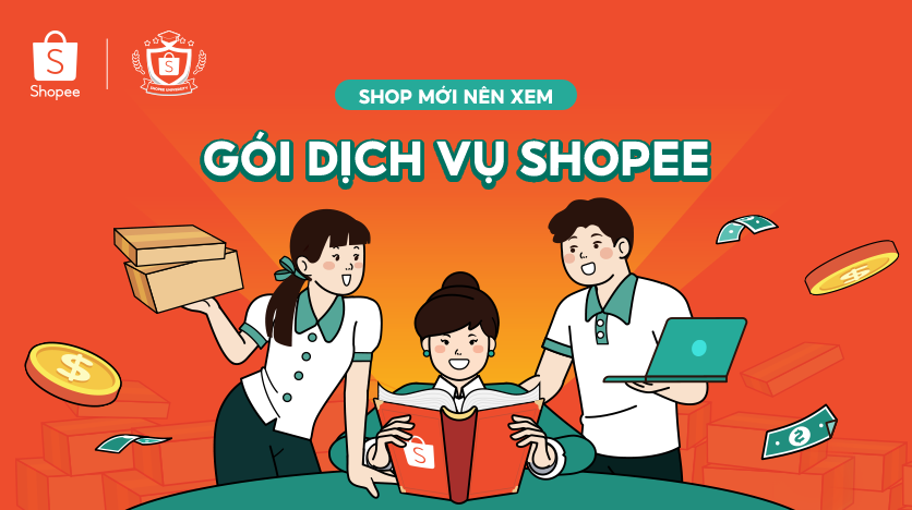 👋 [Shop mới nên xem] GÓI DỊCH VỤ SHOPEE | Học viện Shopee - Shopee Uni