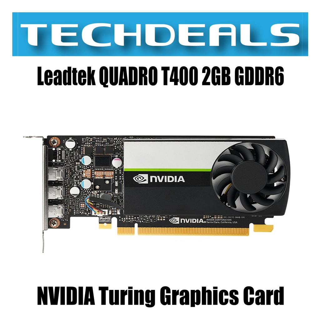 Leadtek QUADRO T400 2GB GDDR6 NVIDIA Turing Graphics Card | Shopee ...