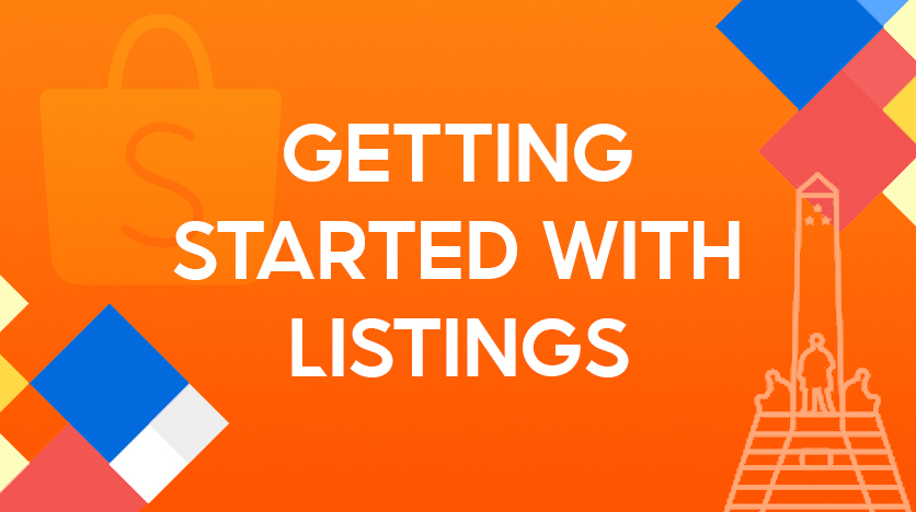 Getting Started With Listing | Shopee PH Seller Education Hub