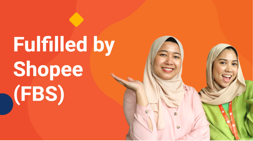 Fulfilled by Shopee (FBS) | Shopee MY Seller Education Hub