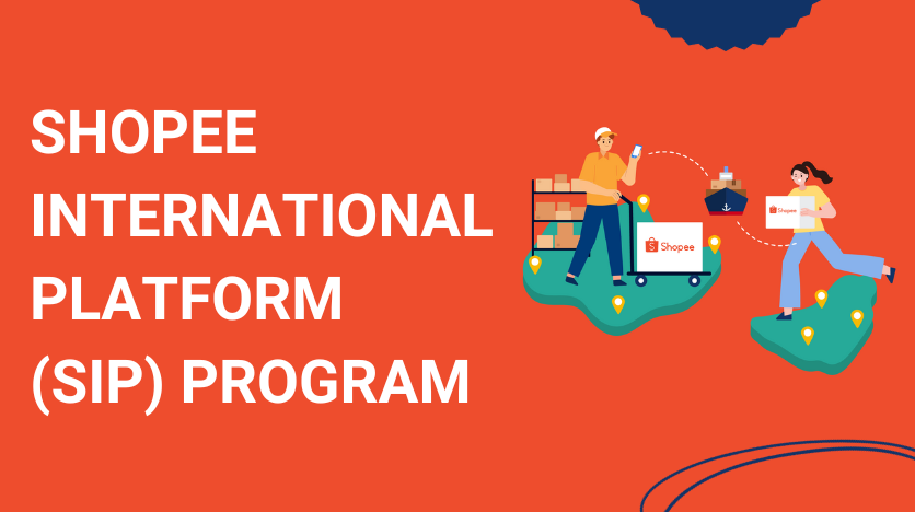 Shopee International Platform (SIP) Program | Shopee PH Seller ...