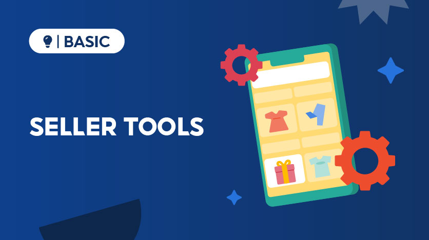 Seller tools (Basic) | Shopee MY Seller Education Hub